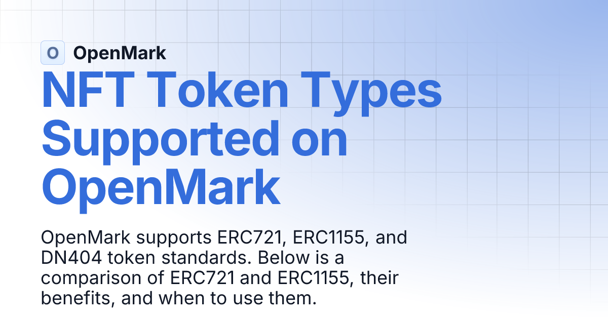 NFT Token Types Supported on OpenMark | OpenMark